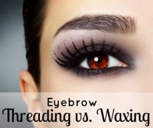 Eyebrow Threading Vs. Waxing » Read Now!