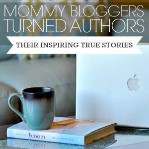 Mommy Bloggers Turned Authors: Their Inspiring True Stories » Read Now!