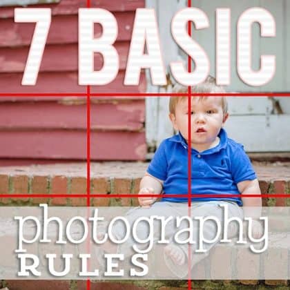 7 Basic Photography Rules » Read Now!