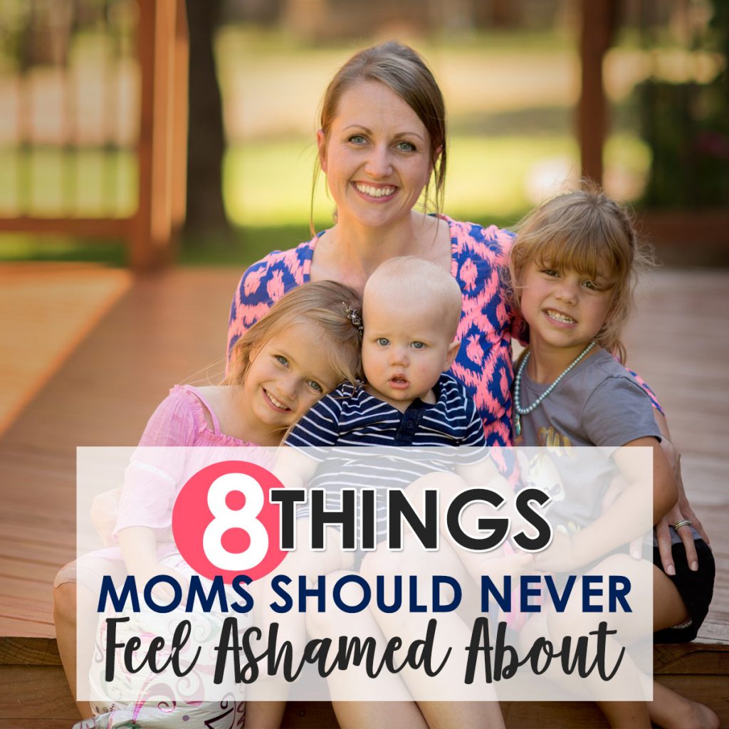 8 THINGS MOMS SHOULD NEVER FEEL ASHAMED ABOUT » Read Now!