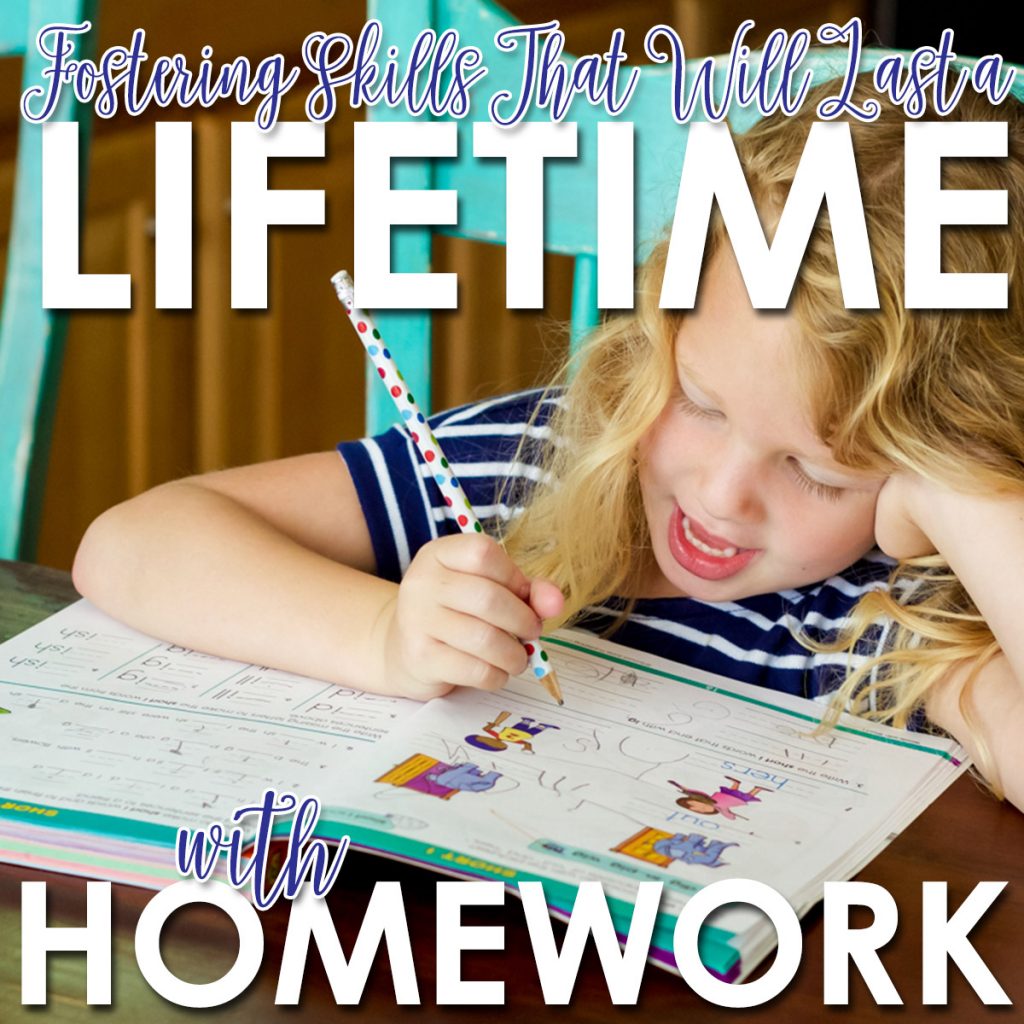 Fostering Skills That Will Last A Lifetime With Homework » Read Now!