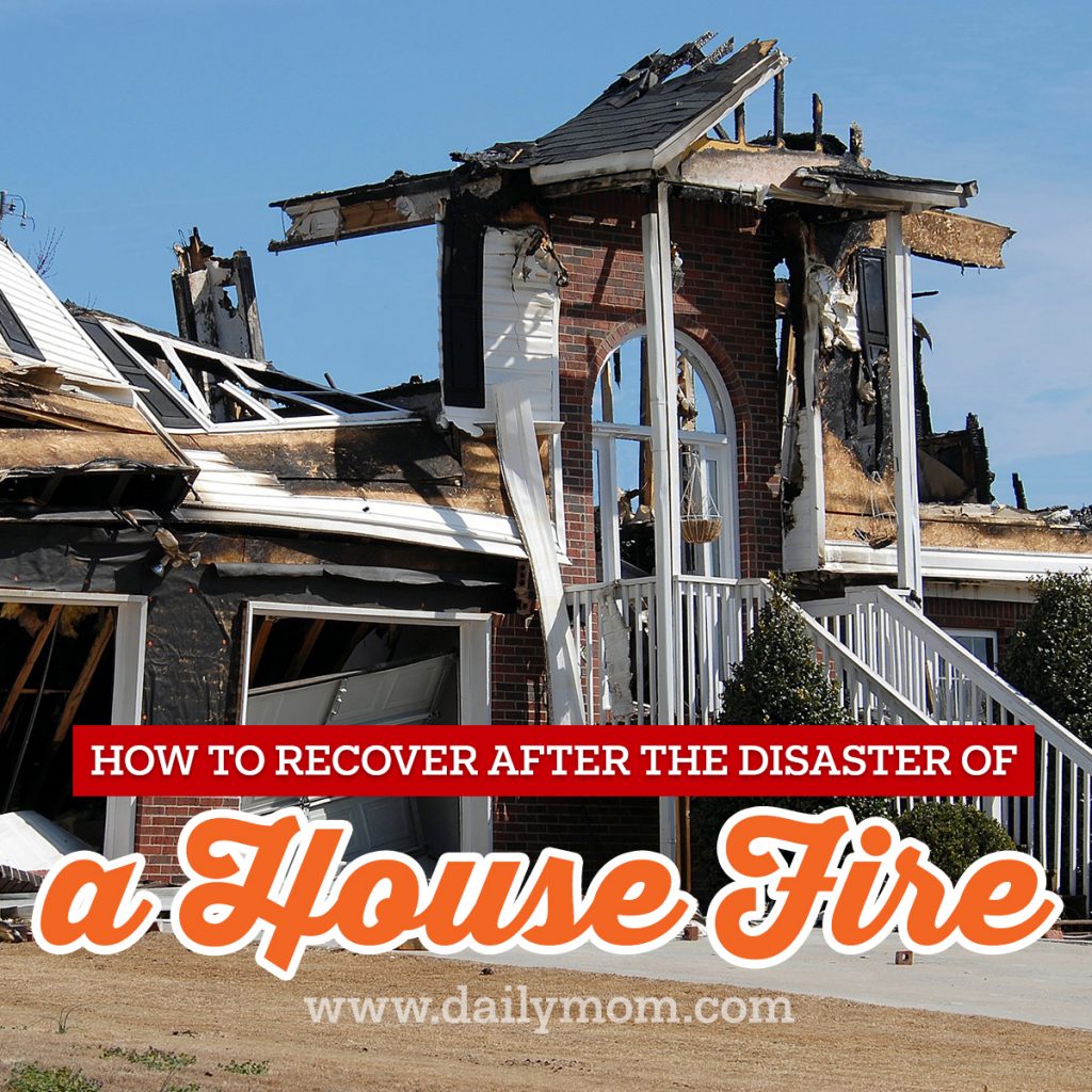 How To Recover After The Disaster Of A House Fire » Read Now!