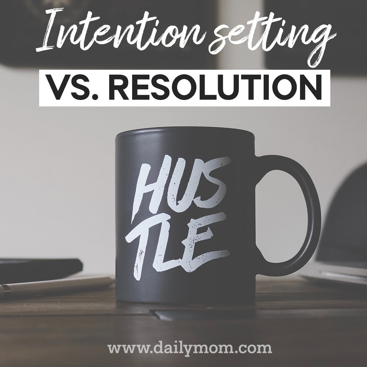 Intention Setting Vs. Resolution » Read Now!