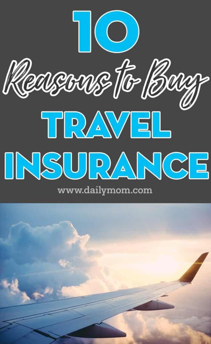 10 Reasons To Buy Travel Insurance » Read Now!