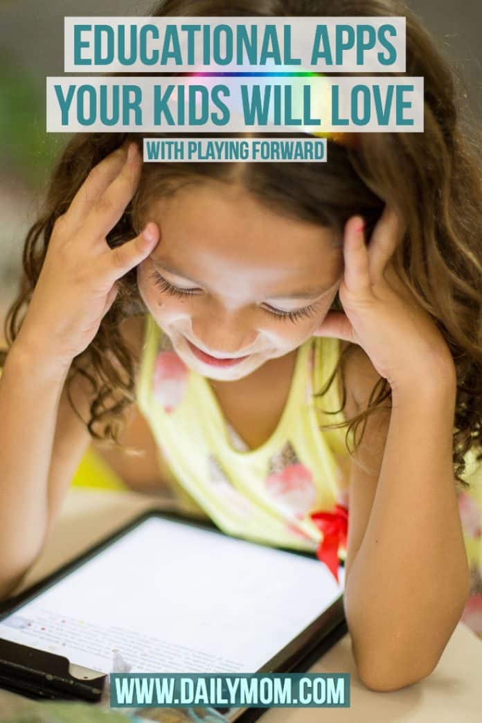 Educational Apps Your Kids Will Love With Playing Forward » Read Now!