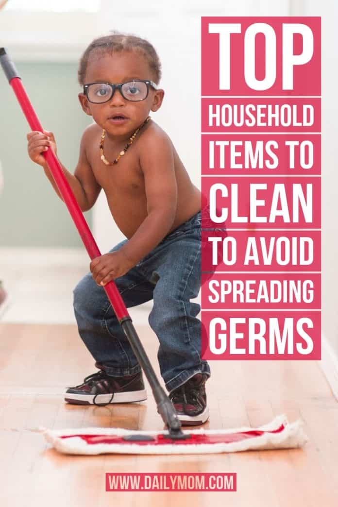 Top Household Items To Clean To Avoid Spreading Germs » Read Now!