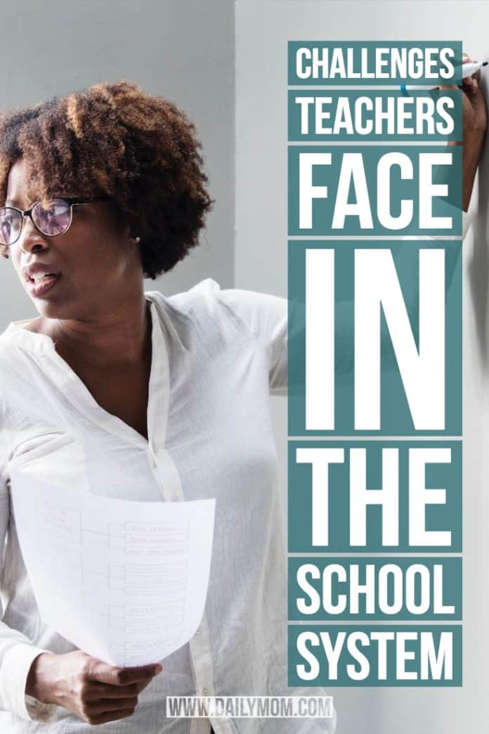 Challenges Teachers Face In The School System » Read Now!