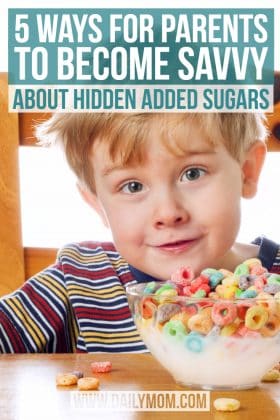 5 Ways For Parents To Become Savvy About Hidden Added Sugars » Read Now!