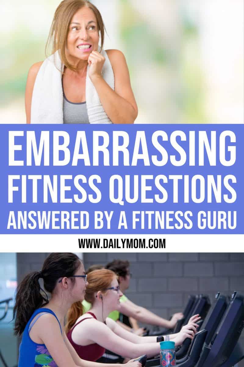 Embarrassing Fitness Questions Answered By A Fitness Guru » Read Now!