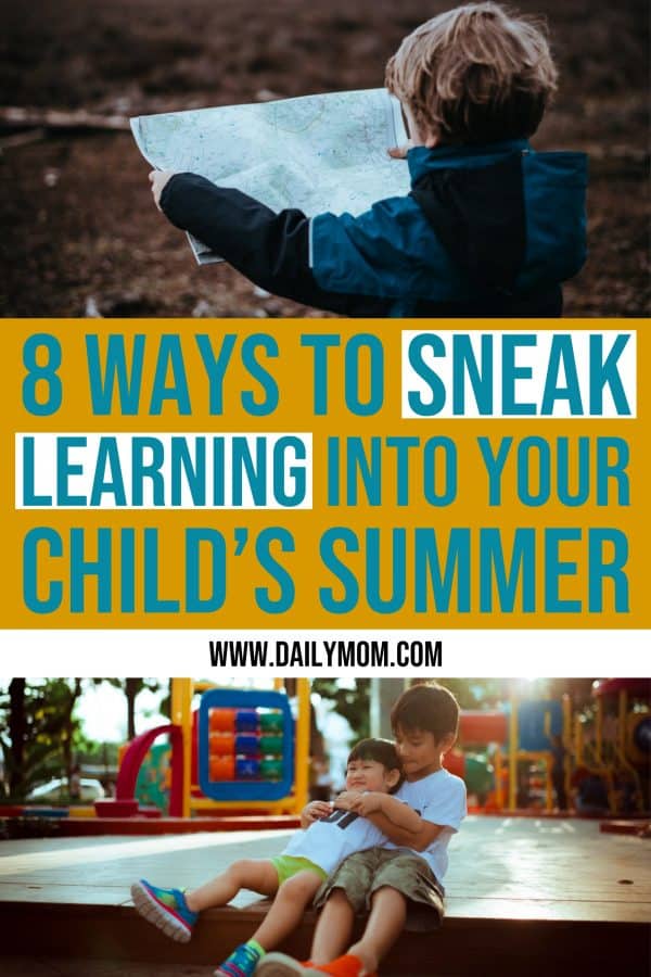 8 Ways To Sneak Summer Learning Into A Child's Summer Break