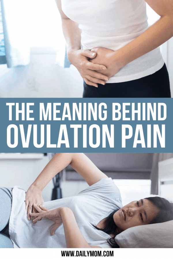 What Ovulation Pain Means Daily Mom