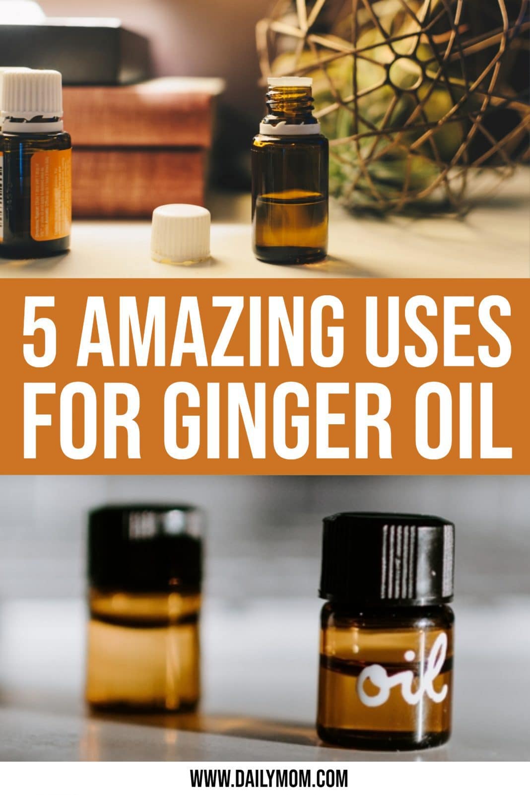 5 Amazing Uses For Ginger Oil » Read Now!