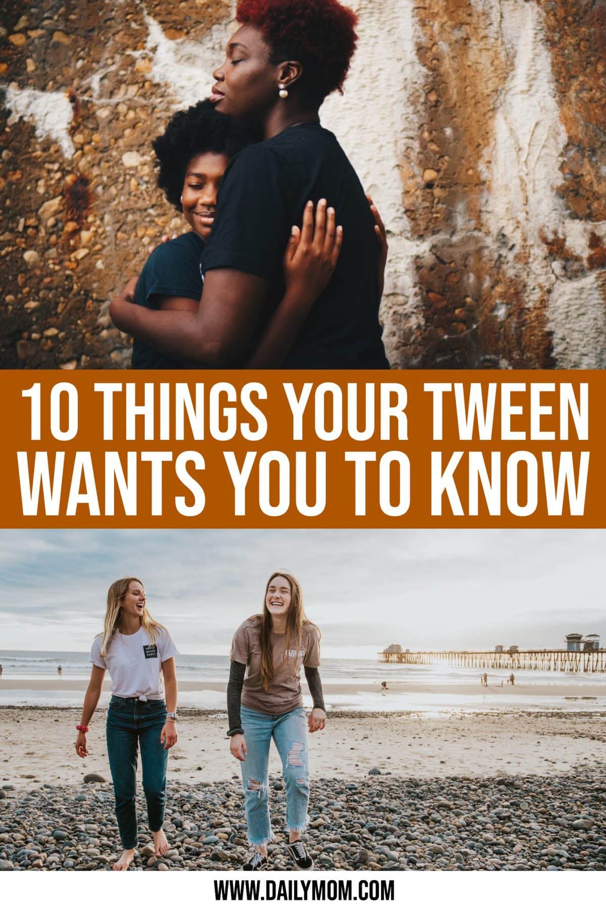 10 Things Your Tween Wants You To Know