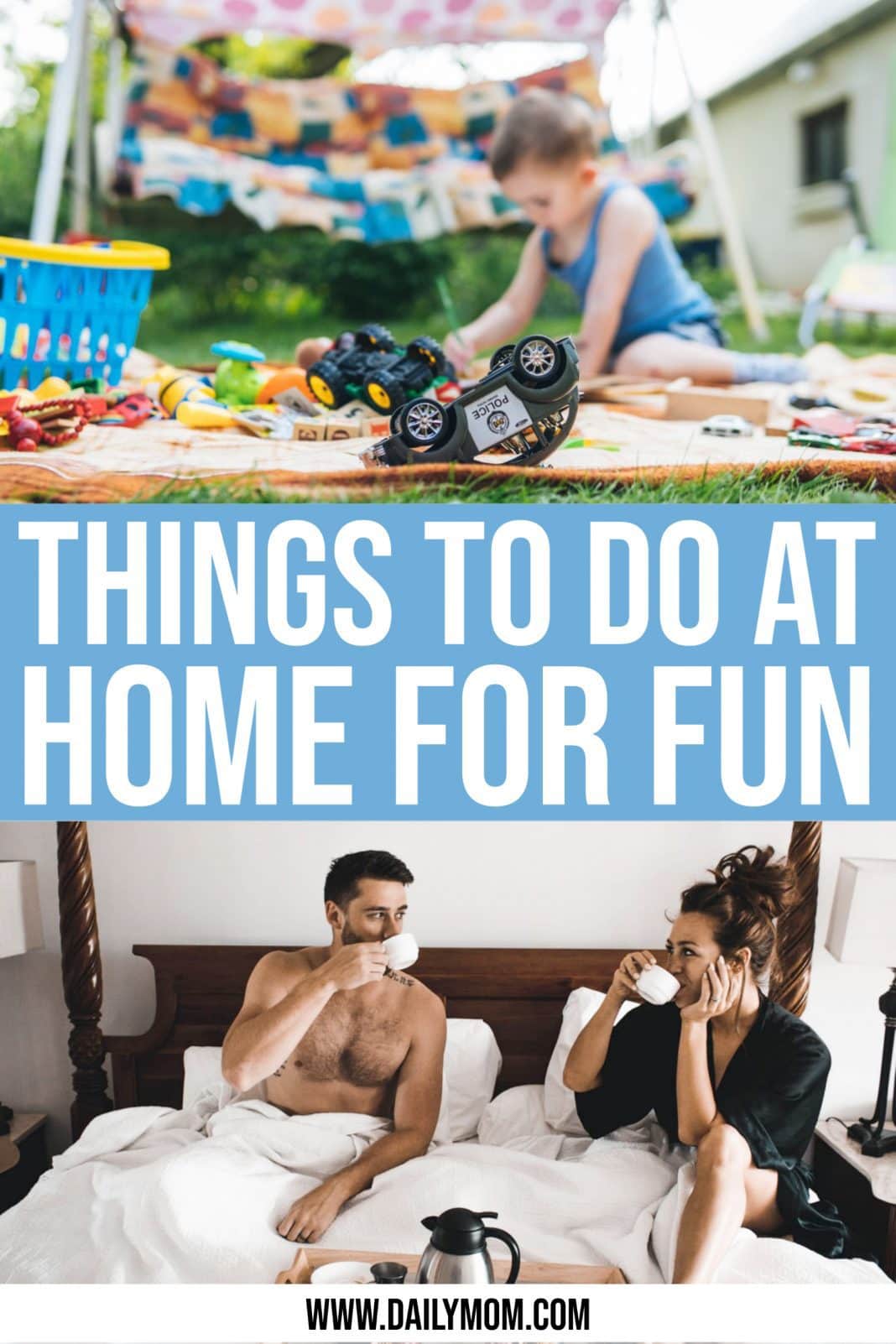 50+ Genius Things To Do At Home For Fun » Read Now!