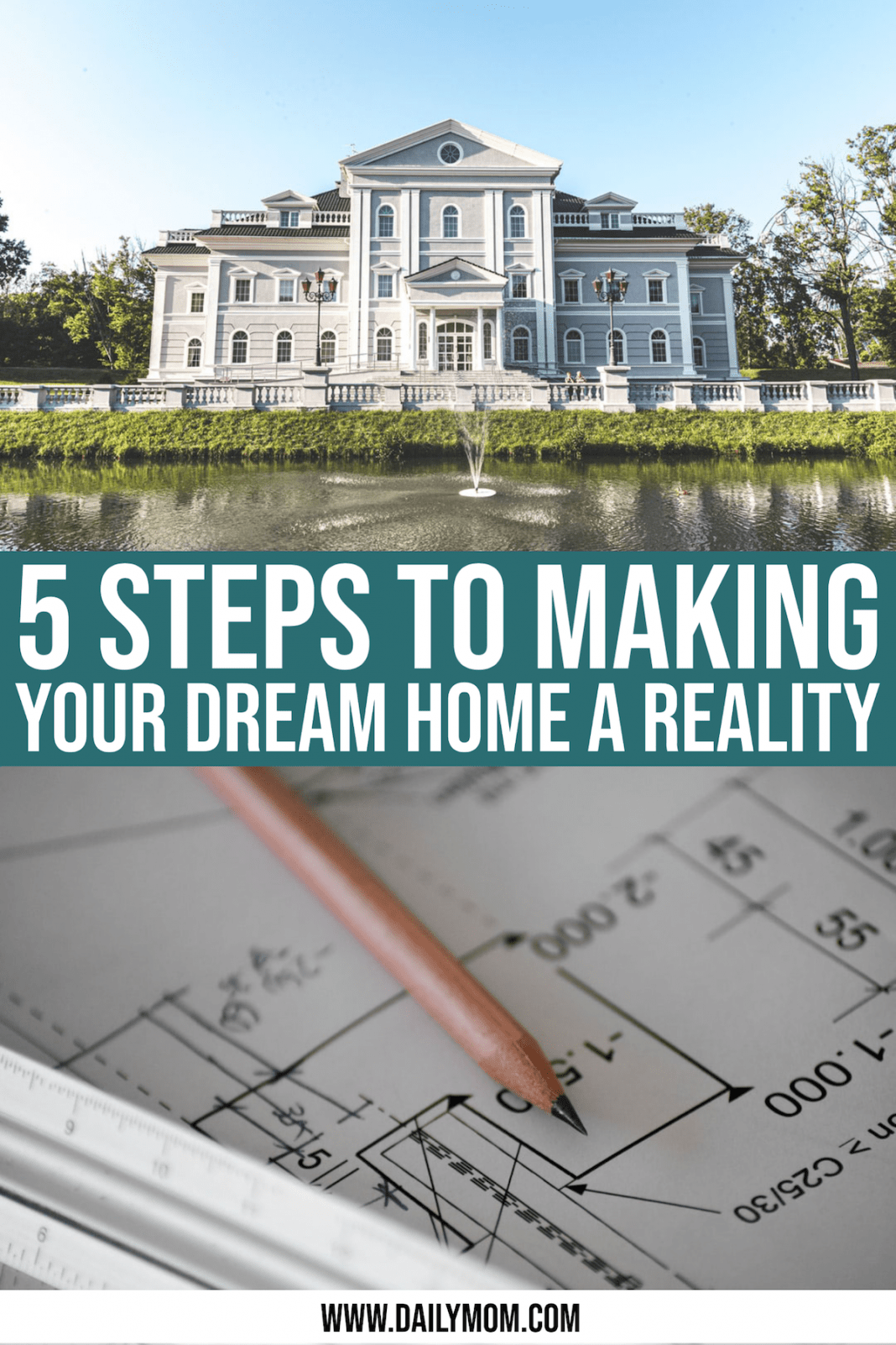 5 Important Steps To Making Your Dream Home A Reality