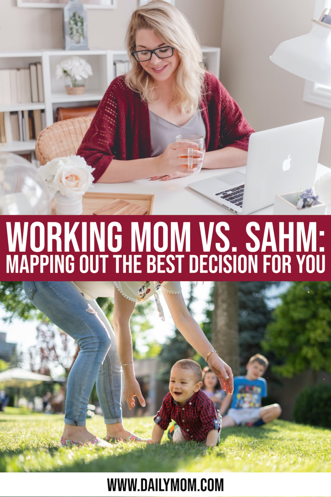 Working Mom Vs. SAHM: Mapping Out The Best Decision For You » Read Now!