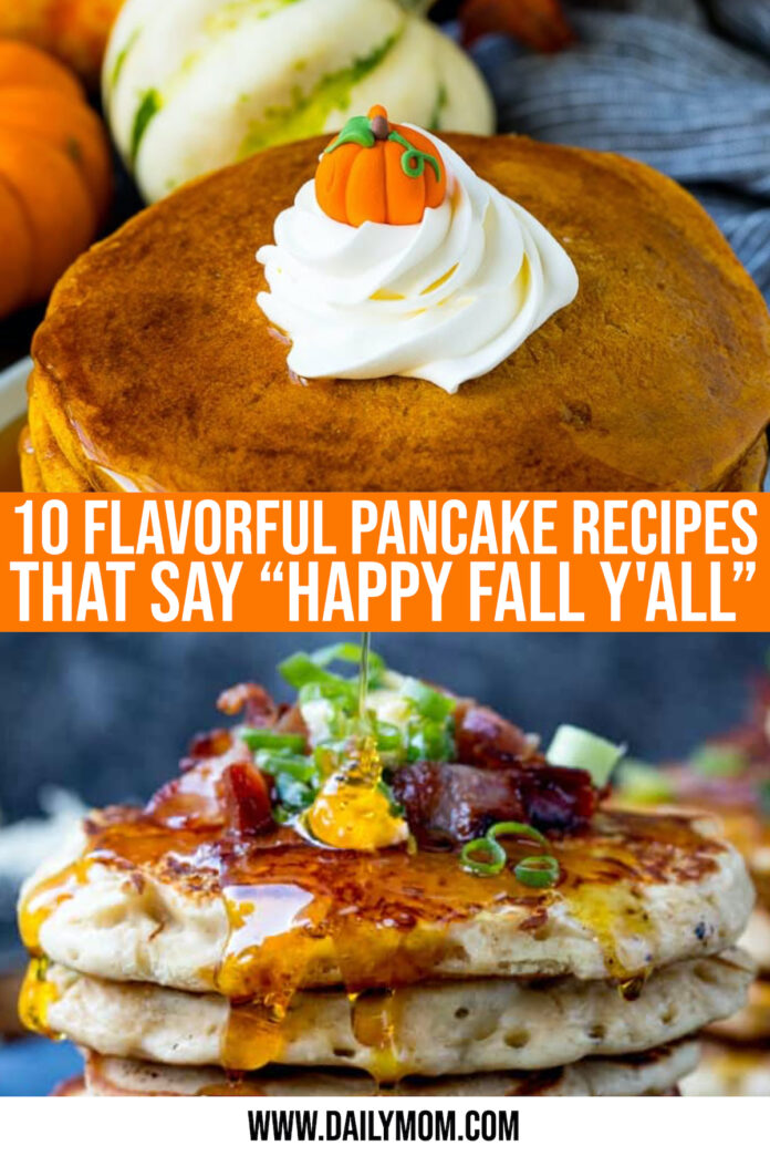 10 Delicious And Flavorful Pancake Recipes That Say "Happy Fall, Y'all!"