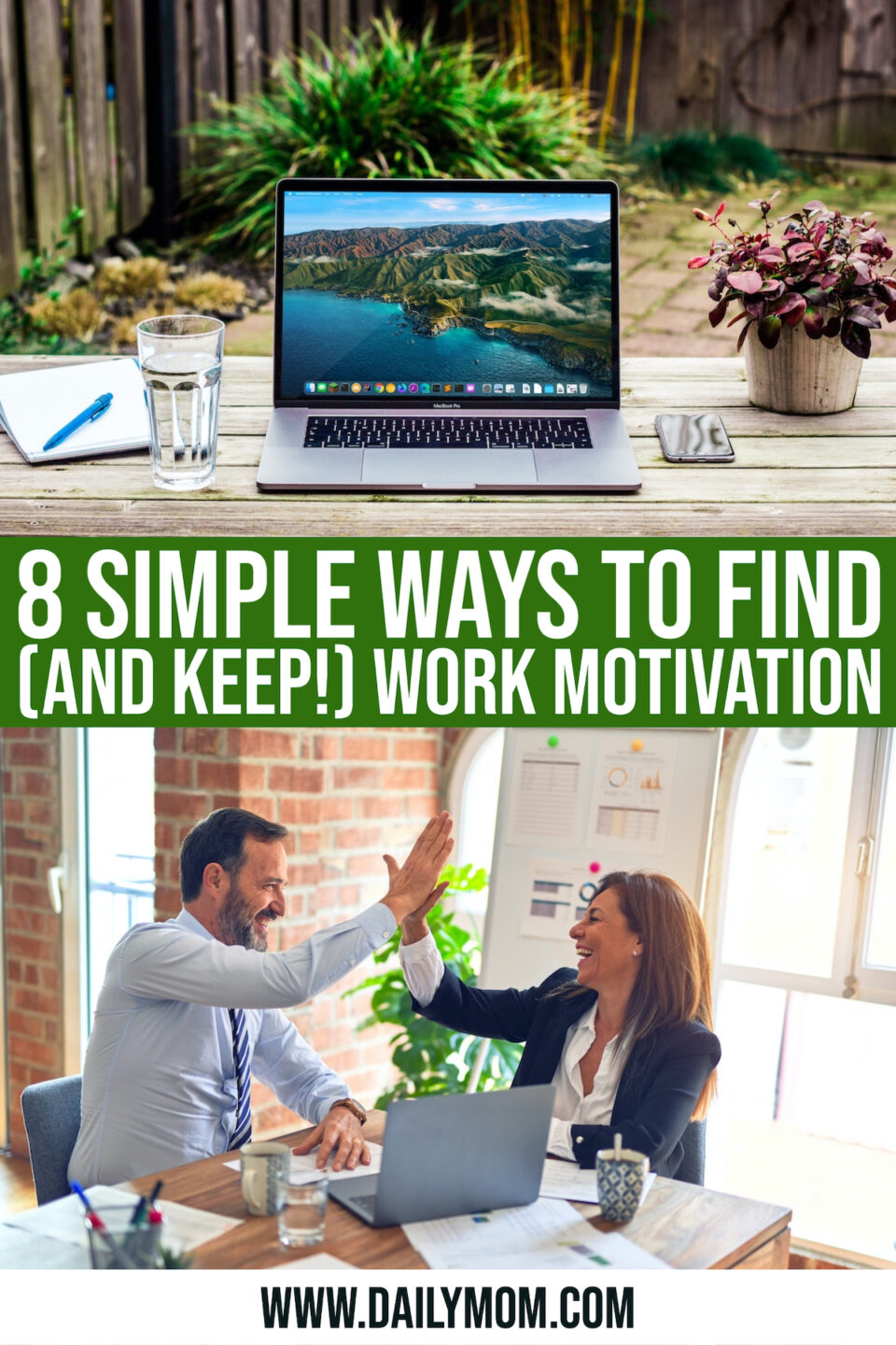 8 Simple Ways To Find Work Motivation (And Keep It!)
