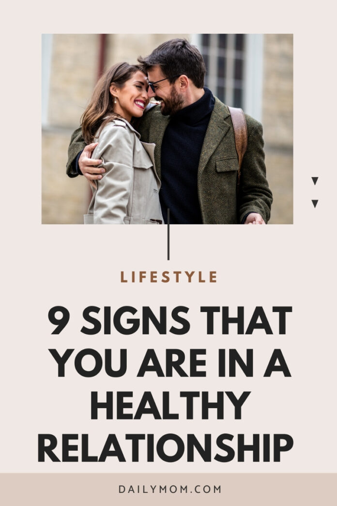 9 Healthy Relationship Signs » Read Now!