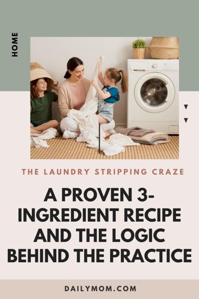 The Laundry Stripping Craze: A Proven 3-Ingredient Recipe And The Logic ...