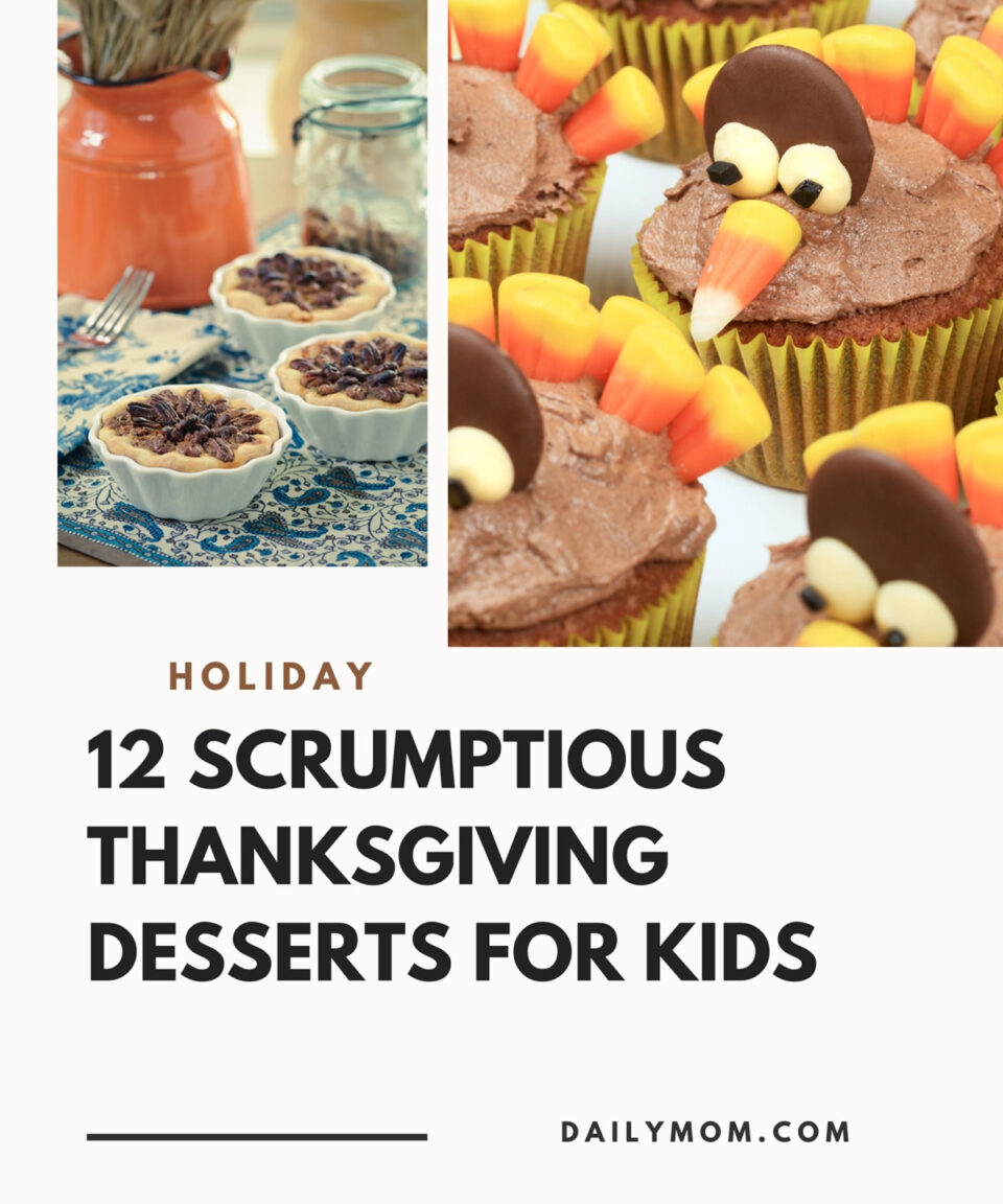 12 Thanksgiving Desserts For Kids To Enjoy! Read Now!