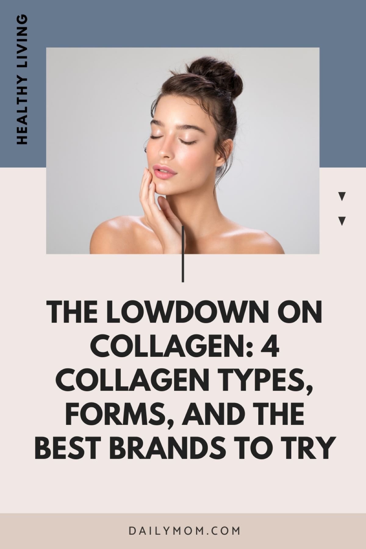 The Lowdown On Collagen: 4 Collagen Types, Forms, And The Best Brands ...