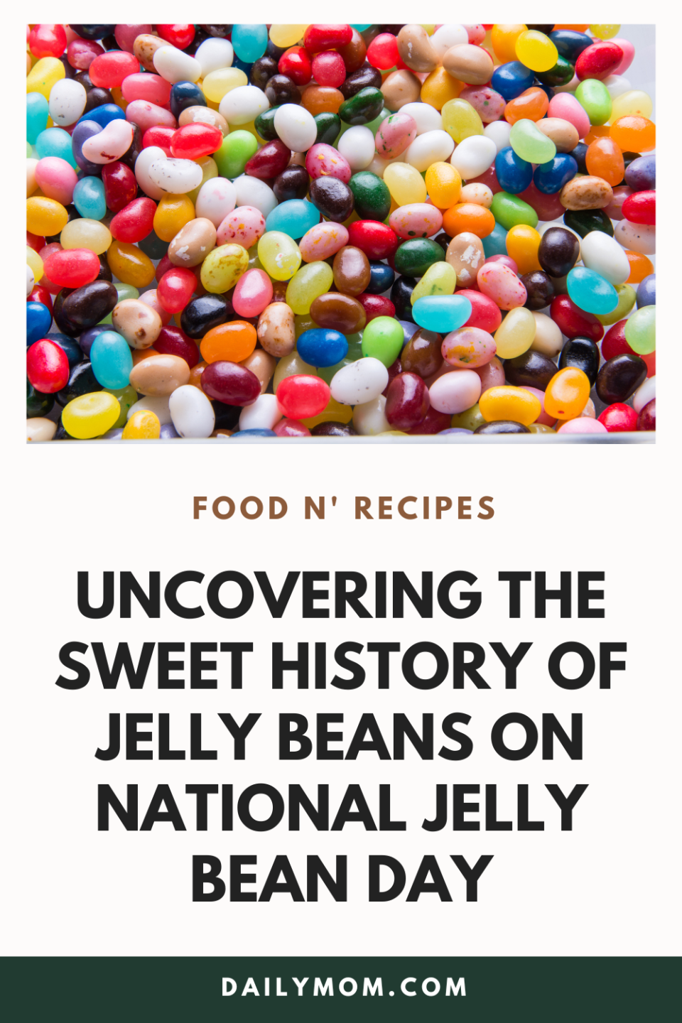 Discover The Sweet History Of Jelly Beans On April 22, National Jelly ...