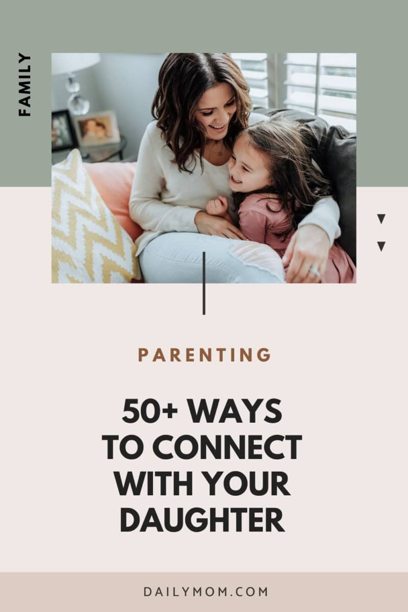 50 Ways To Connect With Daughter: A Mother's Guide To Bonding