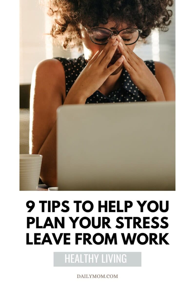 9 Tips For Stress Leave From Work: Mental Health Leave