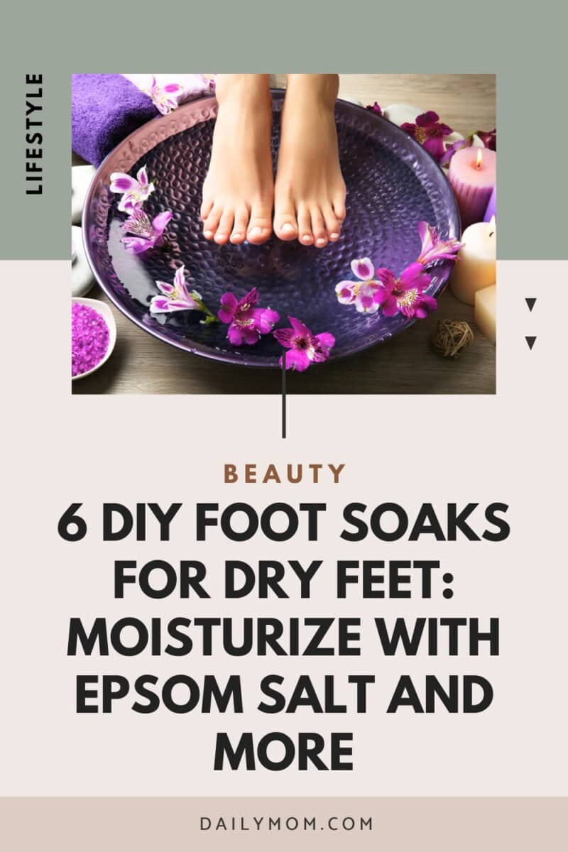 6 DIY Foot Soaks For Dry Feet: Moisturize With Epsom Salt And More