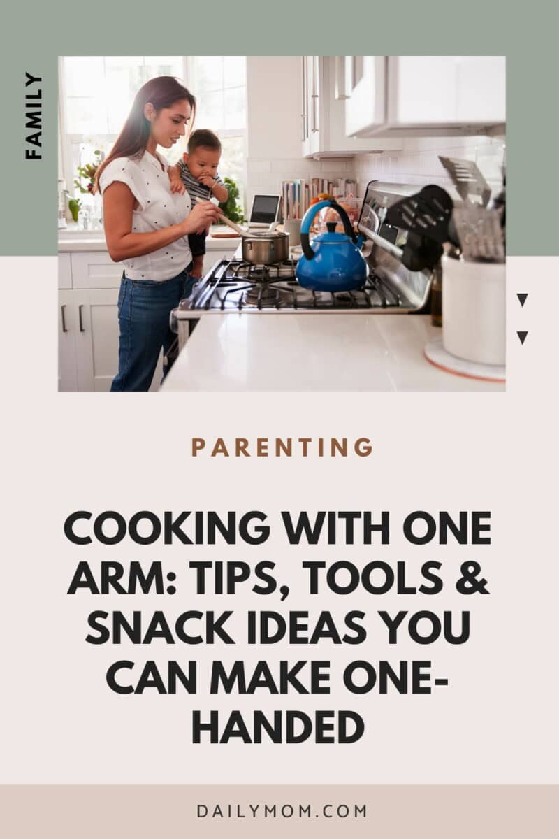 Cooking With One Arm: Easy One Handed Snacks For New Moms
